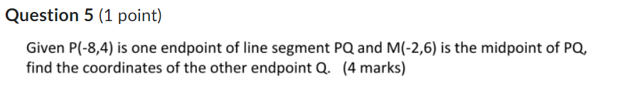 Solved The line segment AB has the endpoints A(−1,−2) and | Chegg.com