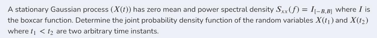 Solved A stationary Gaussian process (X(t)) has zero mean | Chegg.com