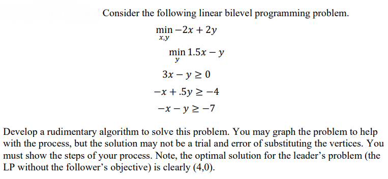 Solved Consider the following linear bilevel programming | Chegg.com Solved Consider the following linear bilevel programming | Chegg.com