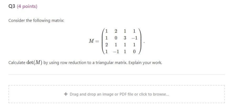 Solved Q3 (4 points) Consider the following matrix: M= 1 2 1 | Chegg.com