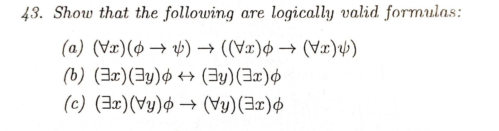 Solved 3. Show that the following are logically valid | Chegg.com