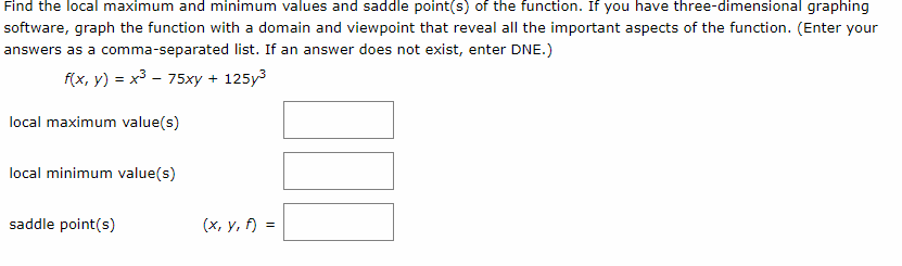 Solved Find the local maximum and minimum values and saddle | Chegg.com