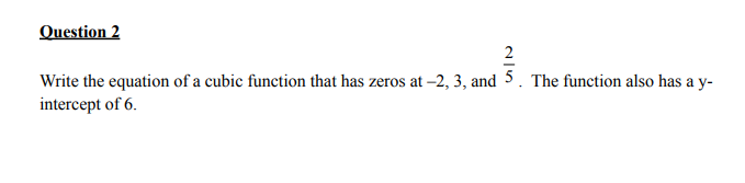 Solved Write the equation of a cubic function that has zeros | Chegg.com