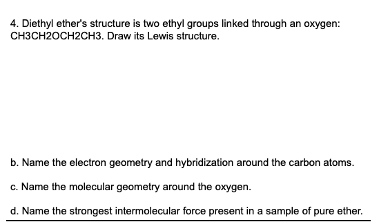 Solved 4. Diethyl ether's structure is two ethyl groups | Chegg.com