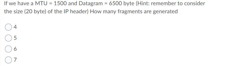 Solved If we have a MTU = 1500 and Datagram = 6500 byte | Chegg.com