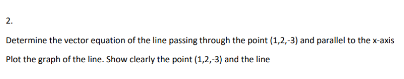 Solved Determine the vector equation of the line passing | Chegg.com