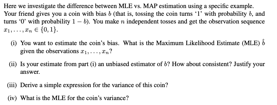 Solved Here we investigate the difference between MLE vs. | Chegg.com