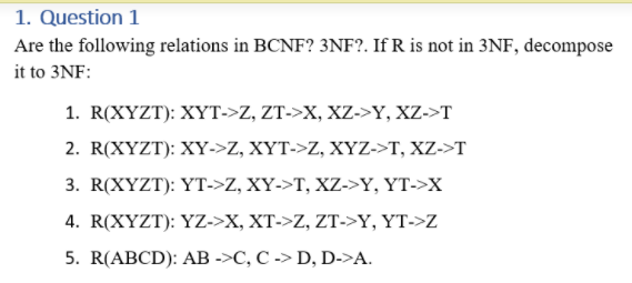 Solved 1. Question 1 Are the following relations in BCNF? | Chegg.com