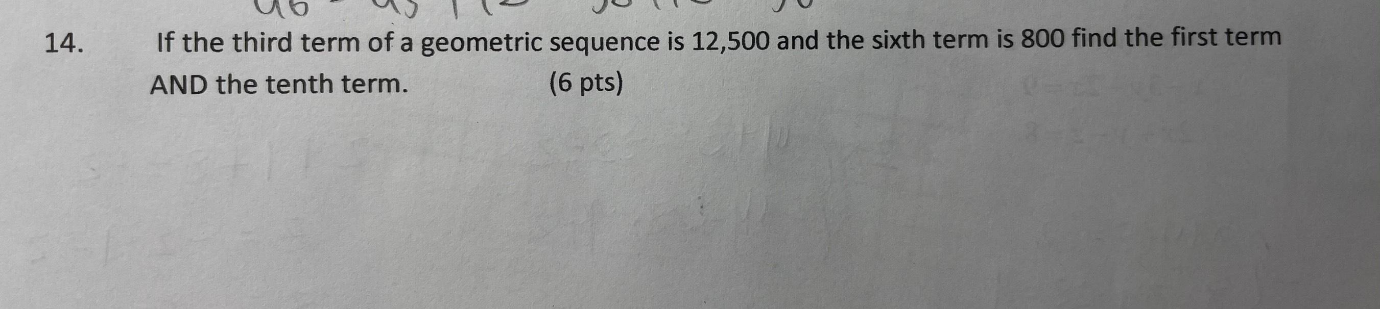 Solved 14. If the third term of a geometric sequence is | Chegg.com