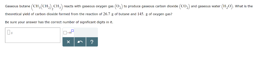 Solved Gaseous butane (CH3 (CHC reacts with gaseous oxygen | Chegg.com