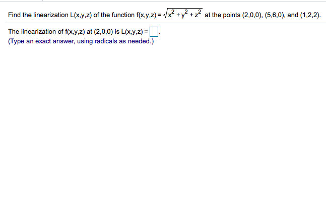Solved Find the linearization L(x,y,z) of the function | Chegg.com