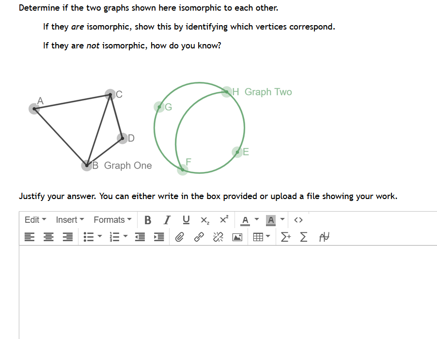 Solved Determine if the two graphs shown here isomorphic to | Chegg.com