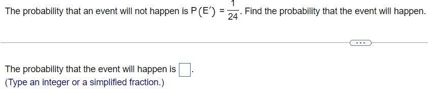 Solved The probability that an event will not happen is | Chegg.com