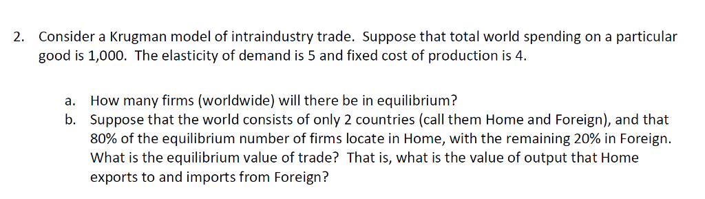 Solved Consider a Krugman model of intraindustry trade. | Chegg.com