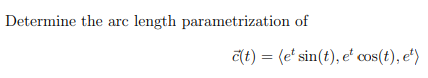Solved Determine the arc length parametrization of | Chegg.com