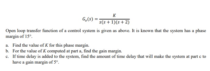 Solved Open loop transfer function of a control system is | Chegg.com