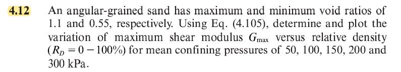 Solved 4.12 An angular-grained sand has maximum and minimum | Chegg.com