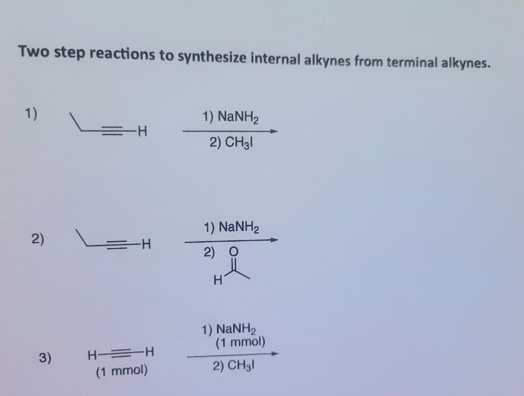 Solved Two step reactions to synthesize internal alkynes | Chegg.com