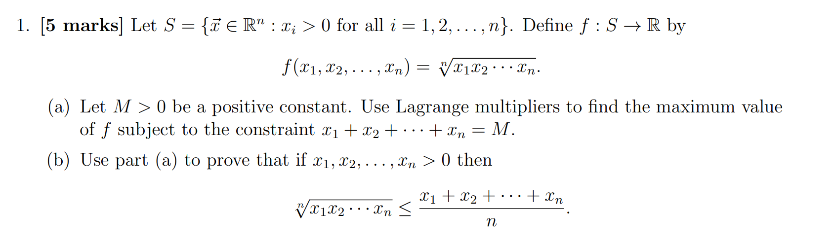 Solved [5 marks] Let S={x∈Rn:xi>0 for all i=1,2,…,n}. Define | Chegg.com