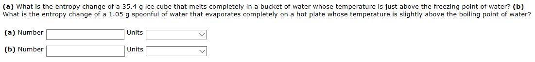Solved (a) What is the entropy change of a 35.4 g ice cube | Chegg.com