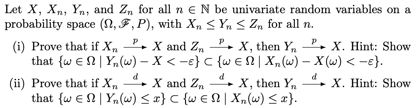 Let X,Xn,Yn, and Zn for all n∈N be univariate random | Chegg.com