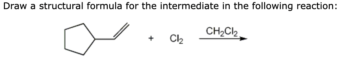 [Solved]: Draw a structural formula for the intermediate i