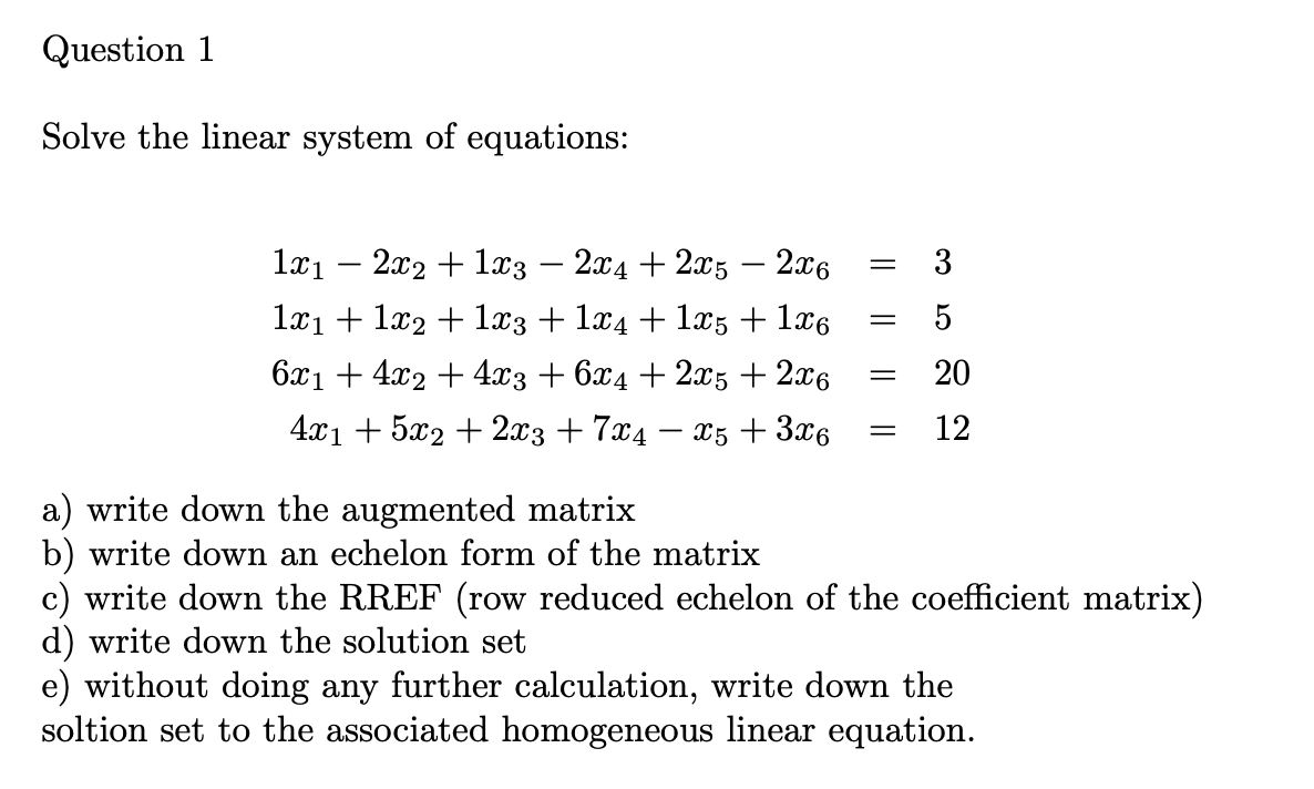 Solved Question 1 Solve the linear system of equations: 1x1 | Chegg.com