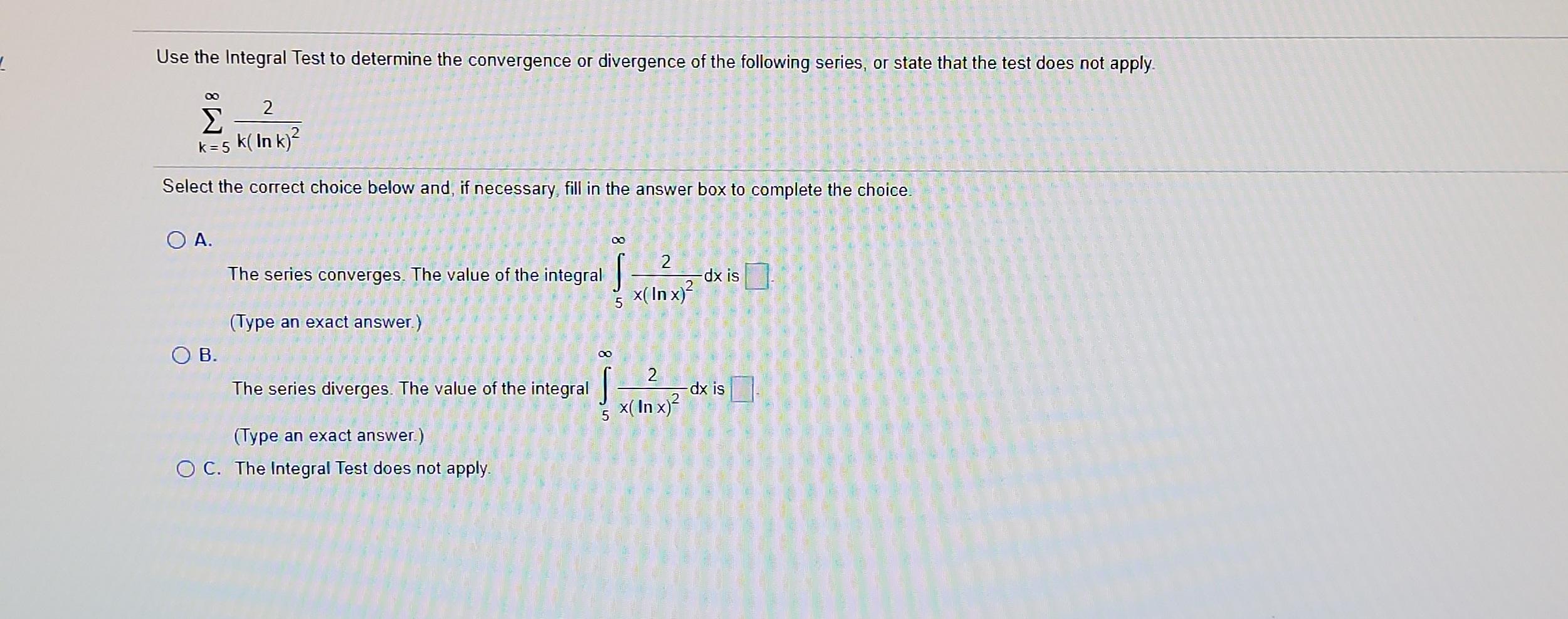 Solved 1 Use the Integral Test to determine the convergence | Chegg.com
