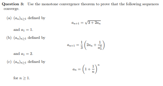 Solved Question 3: Use the monotone convergence theorem to | Chegg.com