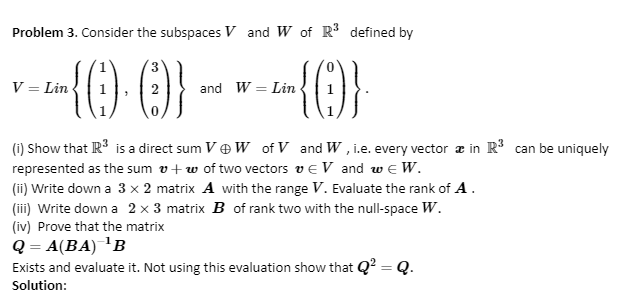 Solved Problem 3. Consider the subspaces V and W of R3 | Chegg.com