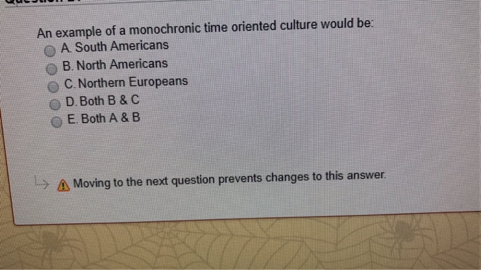 Solved An example of a monochronic time oriented culture | Chegg.com