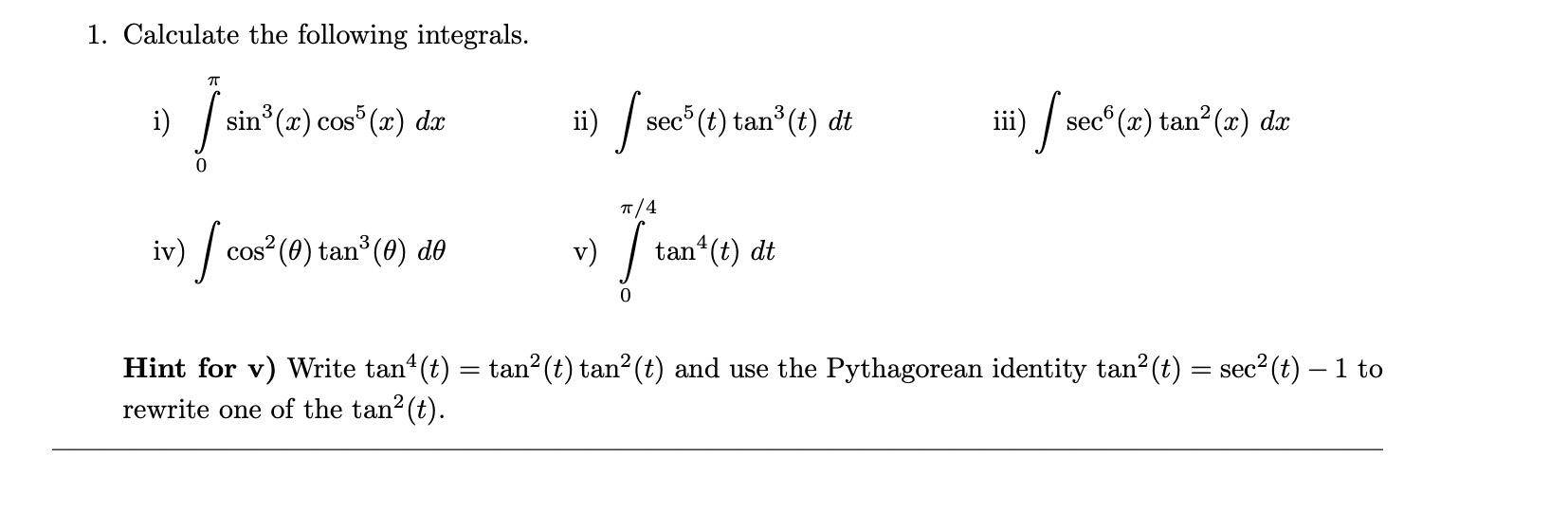 Solved 1. Calculate the following integrals. i) | Chegg.com