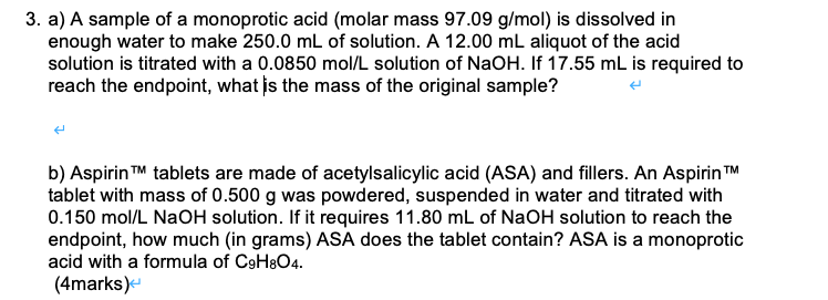 Solved 3. a) A sample of a monoprotic acid (molar mass 97.09 | Chegg.com
