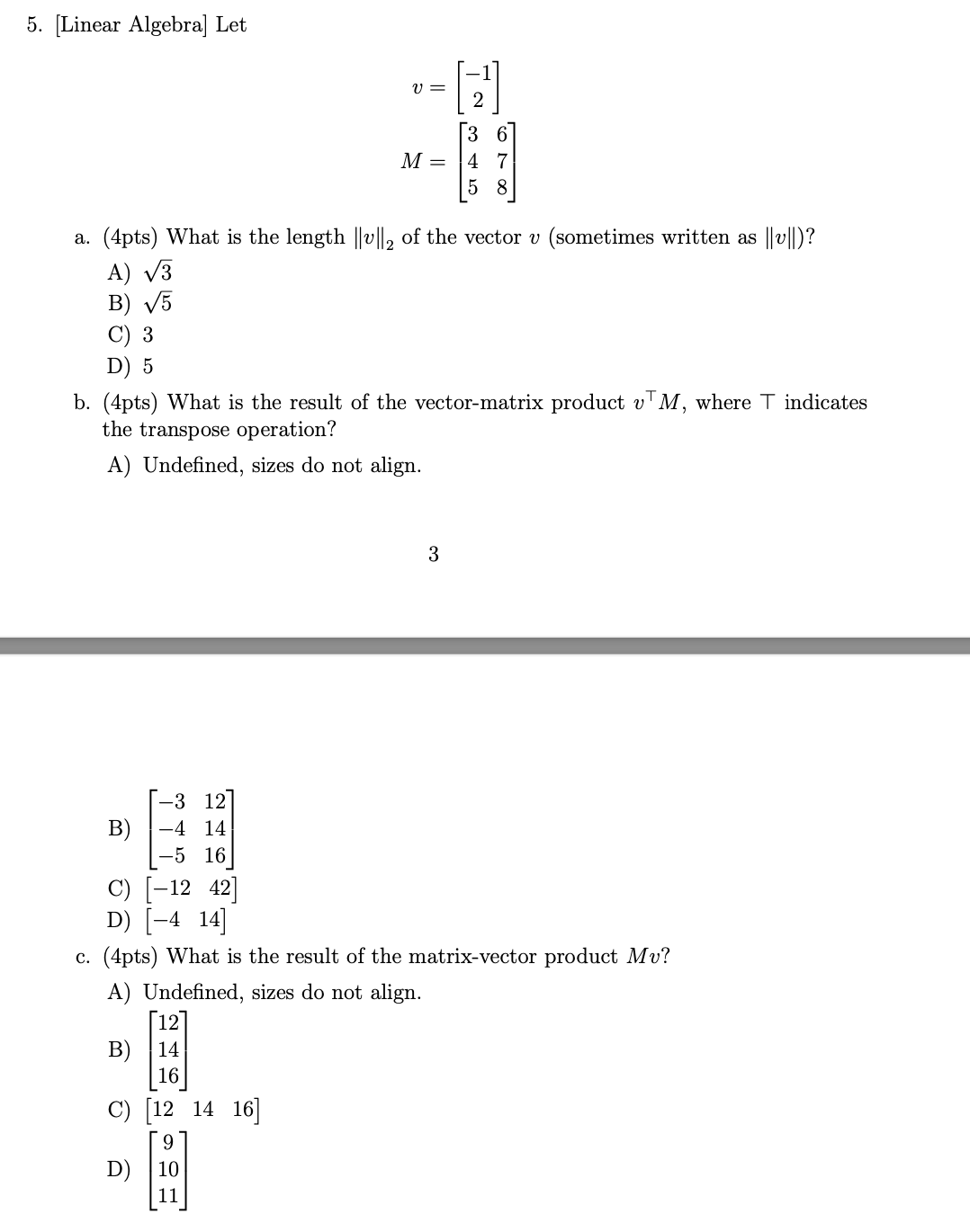 Solved 5. [Linear Algebra] Let v=[−12]M=⎣⎡345678⎦⎤ a. (4pts) | Chegg.com