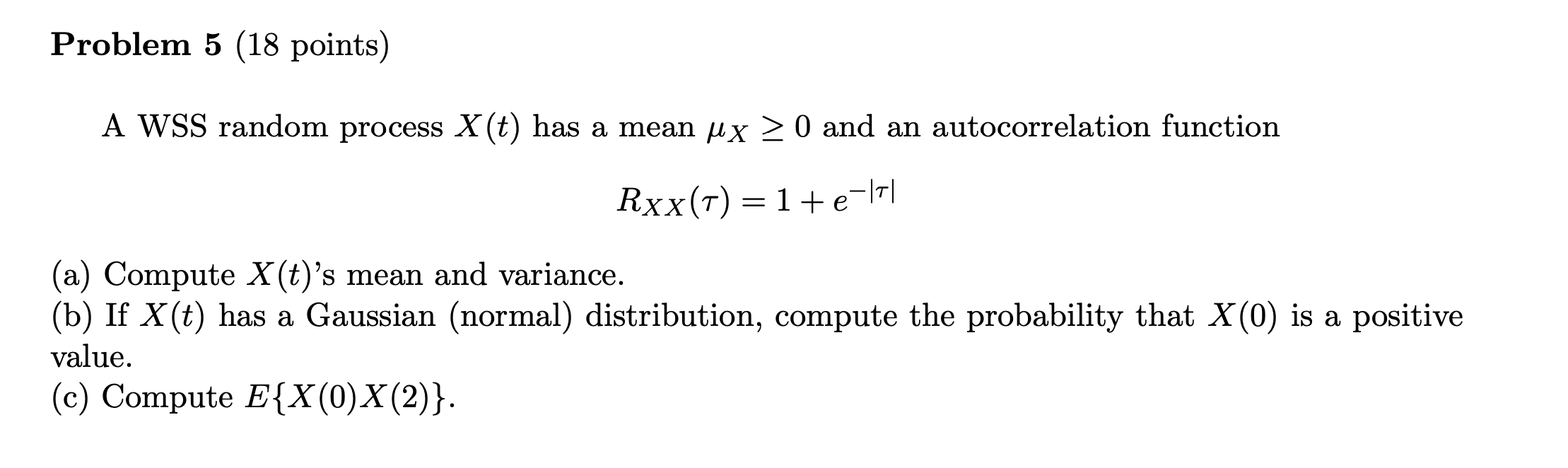 Solved Problem 5 (18 points) A WSS random process X(t) has a | Chegg.com