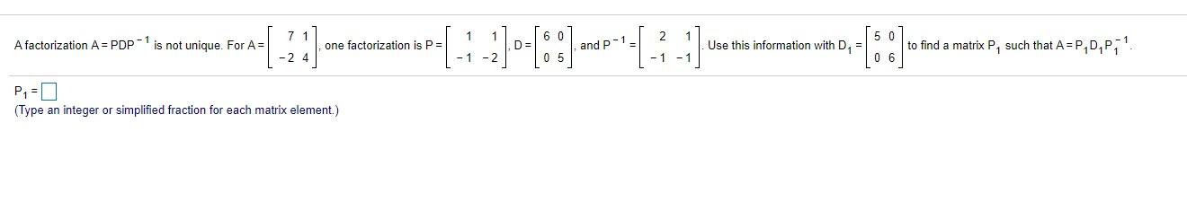 Solved A factorization A = PDP-1 is not unique. For A = | Chegg.com