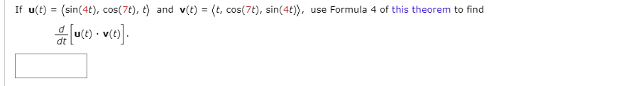 Solved If u(t) = (sin(4t), cos(76), t) and v(t) = (t, | Chegg.com