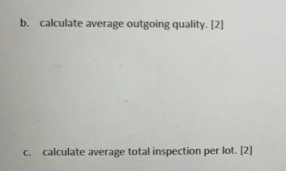 Solved b. calculate average outgoing quality. [2] C. | Chegg.com