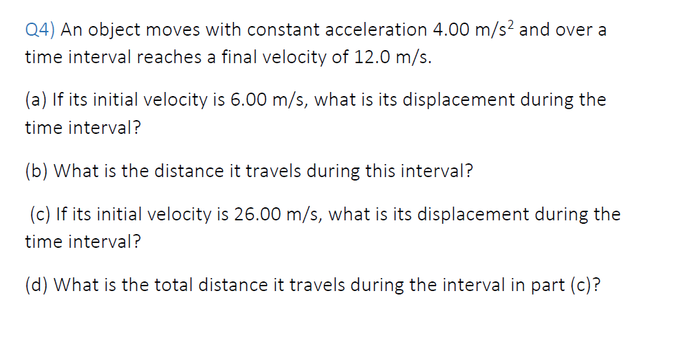 Solved Q4) ﻿An object moves with constant acceleration | Chegg.com