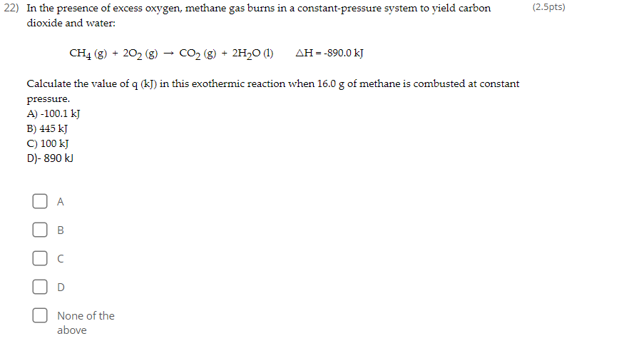 Solved (2.5pts) 22) In the presence of excess oxygen, | Chegg.com