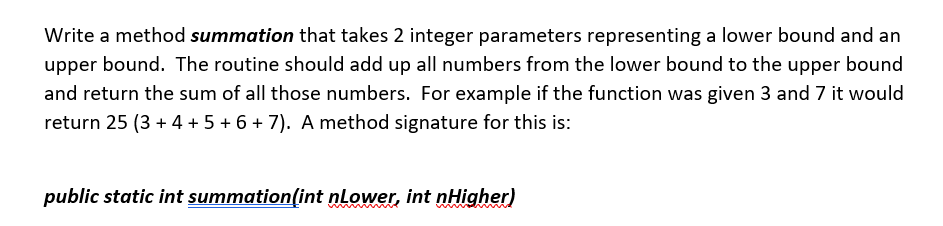 Solved Write a method summation that takes 2 integer | Chegg.com