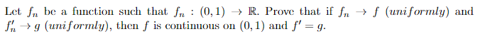 Solved Let fn be a function such that fn:(0,1)→R. Prove that | Chegg.com