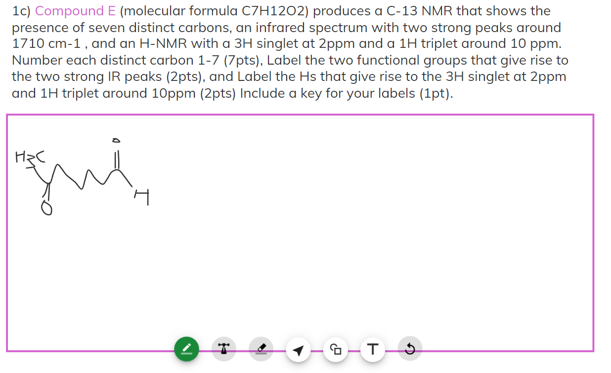 Solved 1c) Compound E (molecular formula C7H1202) produces a | Chegg.com
