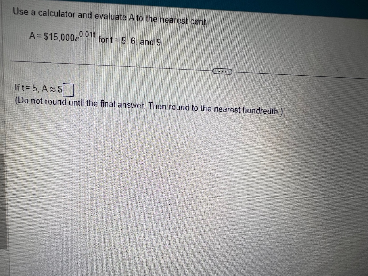 Solved Use a calculator and evaluate A to the nearest cent. | Chegg.com