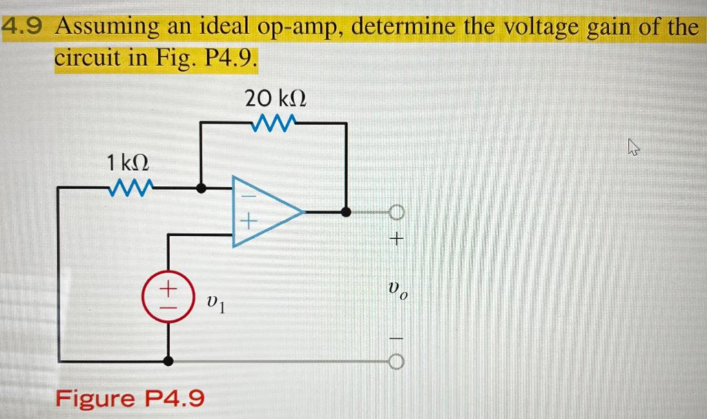Solved 4.9 Assuming an ideal op-amp, determine the voltage | Chegg.com
