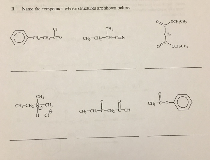 Solved II. Name the compounds whose structures are shown | Chegg.com