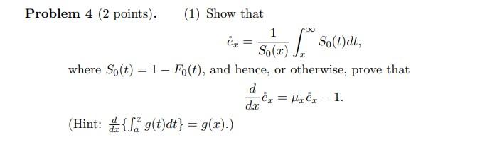 Solved lem 4 (2 points). (1) Show that eˇx=S0(x)1∫x∞S0(t)dt, | Chegg.com