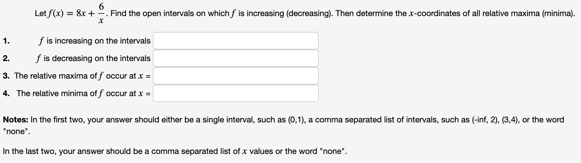 Solved Let f(x)=8x+x6. Find the open intervals on which f is | Chegg.com
