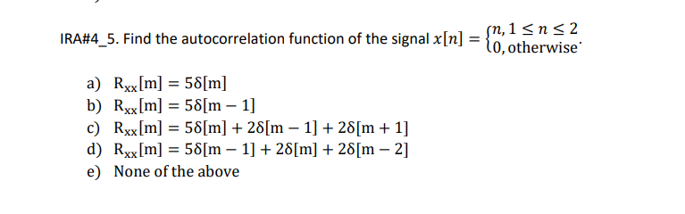 Solved IRA\#4_5. Find the autocorrelation function of the | Chegg.com