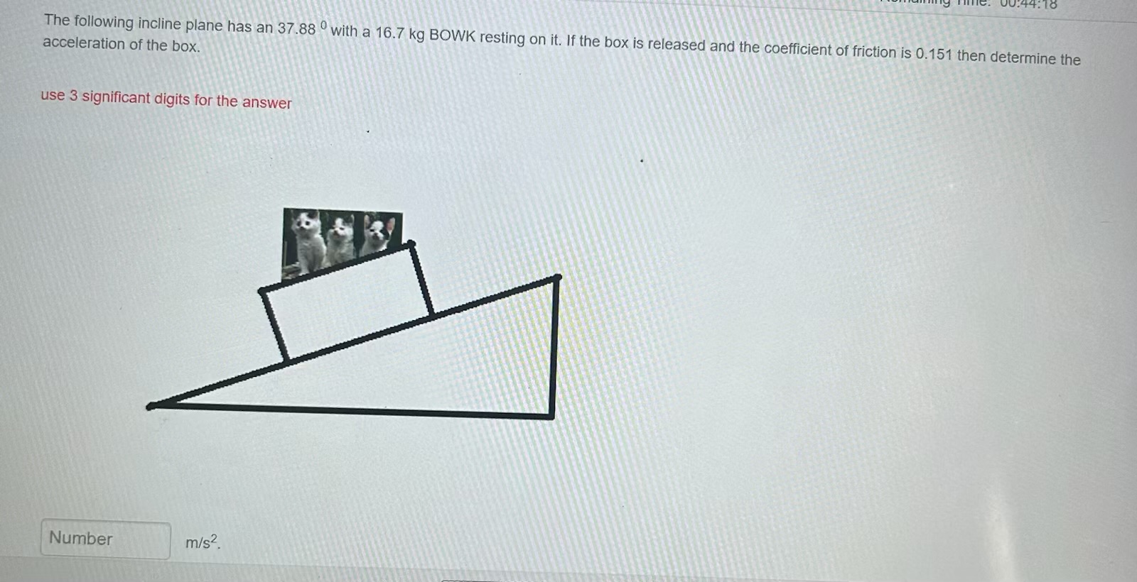 Solved The following incline plane has an 37.88∘ with a 16.7 | Chegg.com